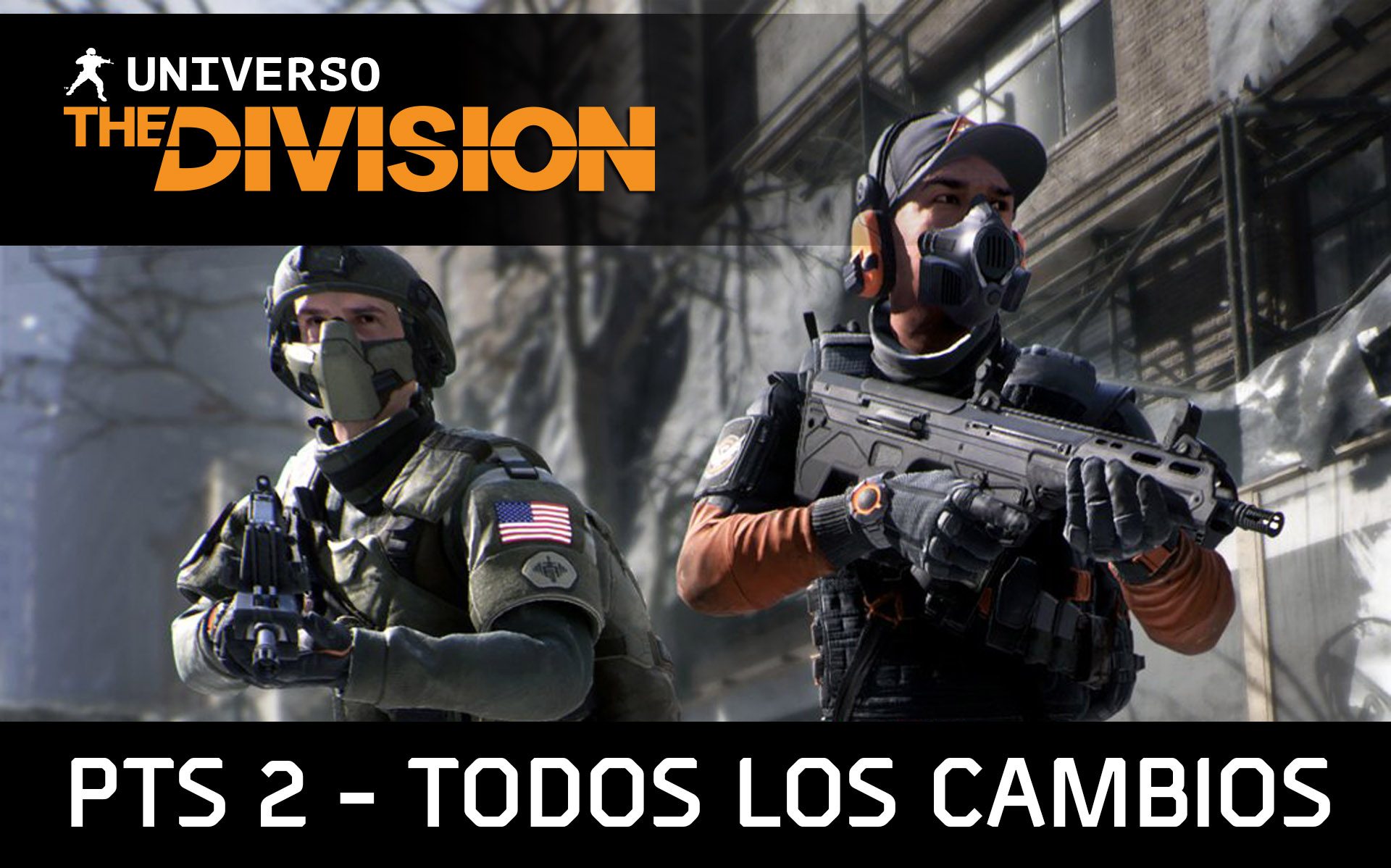 PTS 2 - Cambios y novedades - Universo The Division